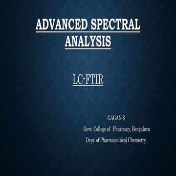 Advanced spectral analysis lc ftir | PPTX