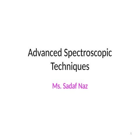 advanced spectroscopic techniques-1.pptx