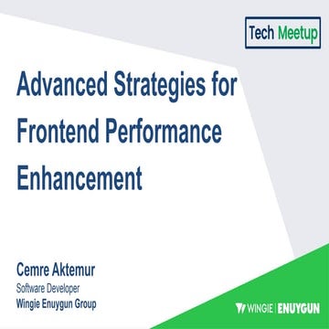 Advanced Strategies for Frontend Performance Enhancement - Cemre Aktemur | PPT