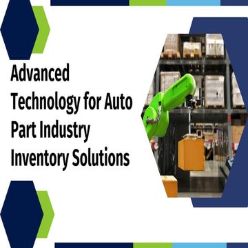 Advanced Technology for Auto Part Industry Inventory Solutions | PDF