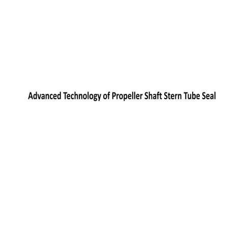 Advanced Technology of Propeller Shaft Stern Tube Seal.pdf