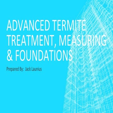 Advanced Termite Treatment, Measuring & Foundations.pdf