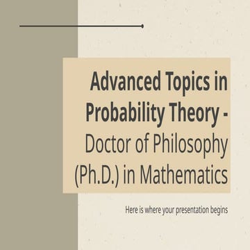 Advanced Topics in Probability Theory - Doctor of Philosophy (Ph.D.) in ...
