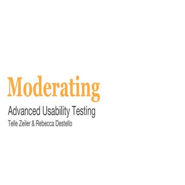 Advanced Usability Testing Moderating Ppt