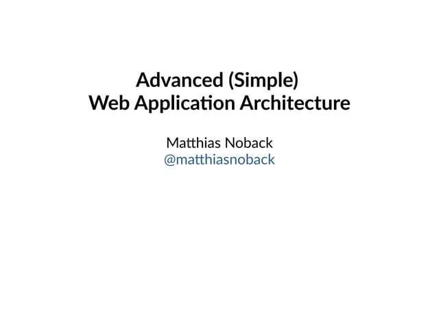 Advanced Web Application Architecture Way2web Ppt 7304