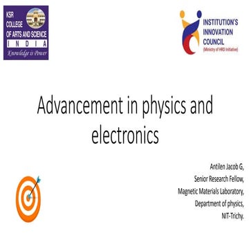 Advancement in physics and electronics | PPTX