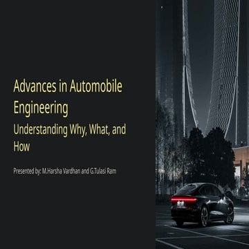 Advances in automobile engineering Understanding why what and how | PPTX