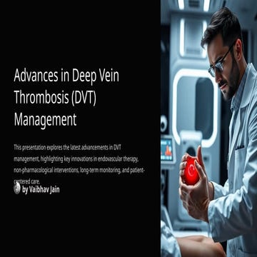 Advances-in-Deep-Vein-Thrombosis-DVT-Management.pptx