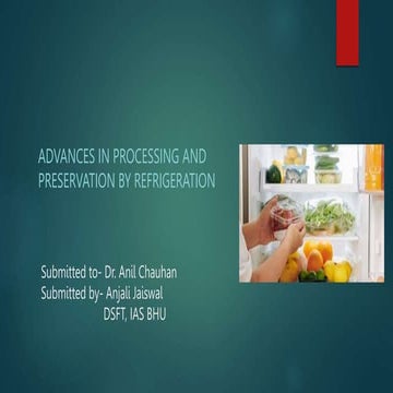 Advances in processing and preservation of food in refrigeration.pptx ...
