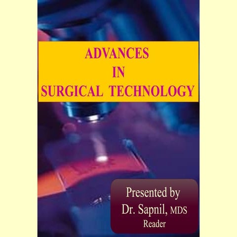 ADVANCES IN SURGICAL TECHNOLOGY.ppt