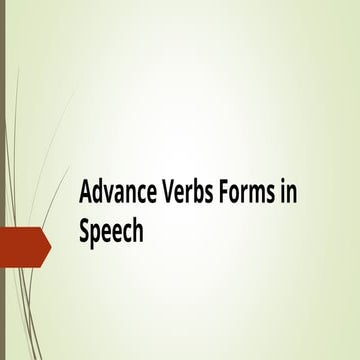 Advance Verbs Forms in Speech.ppt....... | PPT