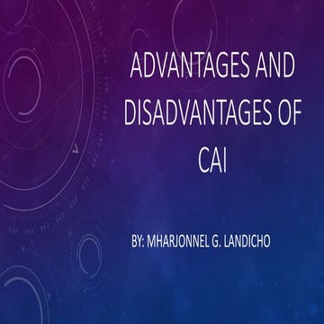 ADVANTAGE -DISADVANTAGE OF CAI.pptx
