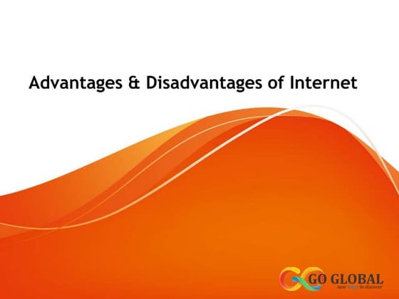 Advantages and disadvantages of internet | PPTX | Internet for Beginners | Internet