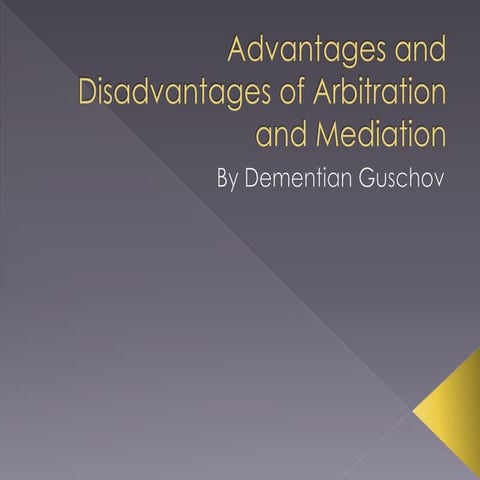 Advantages and Disadvantages of Arbitration and Mediation | PPT