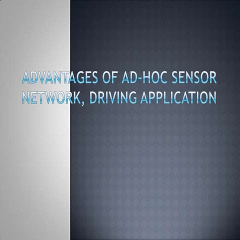 Advantages Of Ad Hoc Sensor Network Driving Application Ppt