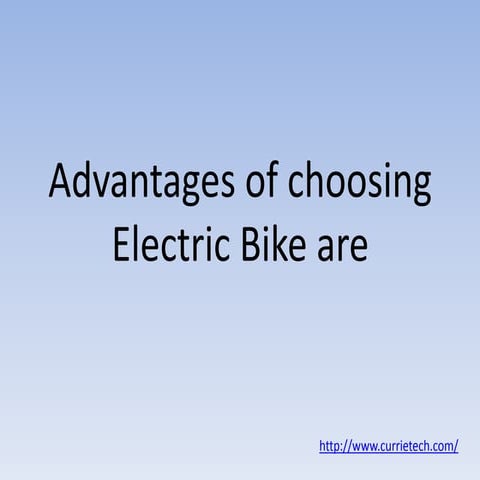 Advantages of choosing electric bike are | PPT