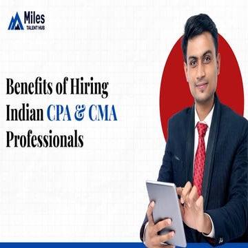 Advantages of Hiring Indian CPA and CMA Professionals | PDF