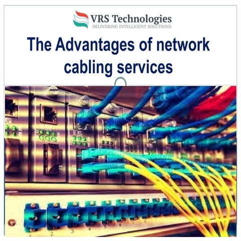 Advantages of network cabling services | PPT | Computer Networking ...