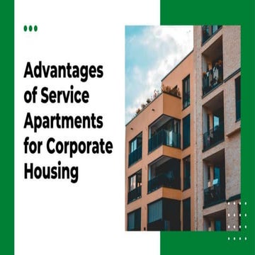 Advantages of Service Apartments for Corporate Housing | PPTX