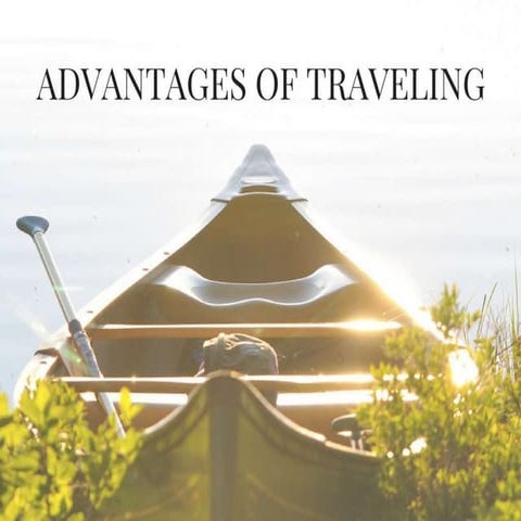 Advantages of traveling | PPT