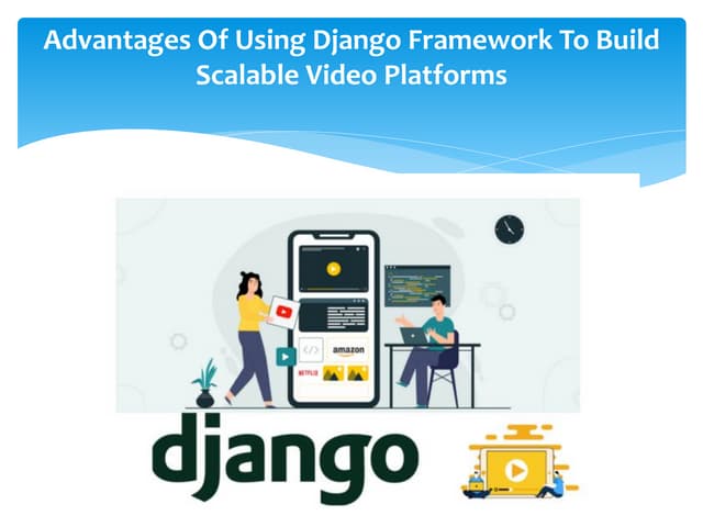 Advantages Of Using Django Framework To Build Scalable.pdf Advantages Of Using Django Framework To Build Scalable.pdf