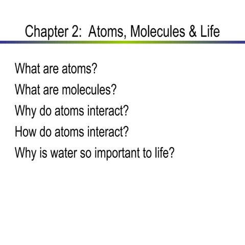 ADVBIOCH2ppt.ppt Atoms and Molecules & Life | PPT