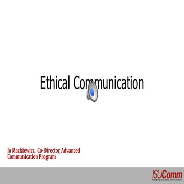 Adv comm ethical communication 081515 | PPT