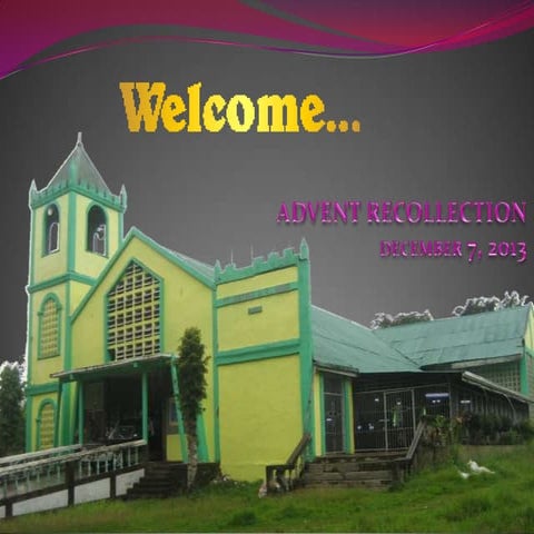 Advent Recollection 2013 Alicia Bohol (intro) | PPTX