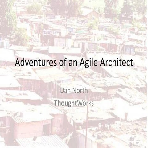Adventures Of An Agile Architect Ppt