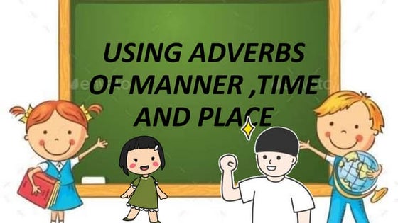 ADVERBS of manner, place, time, and frequency | PPTX
