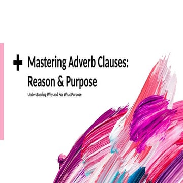 Teaching Adverb Clauses of Reason and Purpose. | PPT