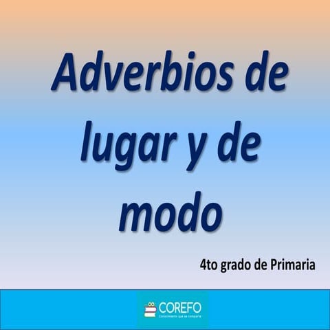 Adverbios_de_lugar_y_modo.ppt