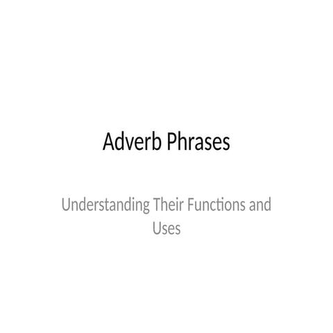 ADVERB PHRASE LESSON POWERPOINT PRESENTATION | PPTX