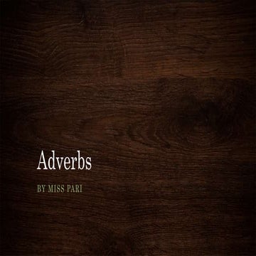 ADVERB - INTRODUCTION FOR YEAR 3 AND YR4 | PPTX