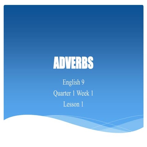 GRADE 6 adverbs. POWERPOINT PRESENTATION | PPT