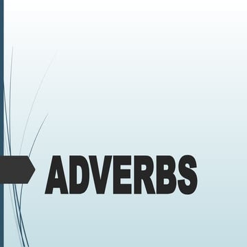 ADVERBS.pptx____________________________ | PPT
