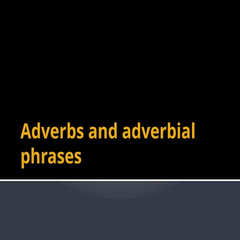 adverbs-and-adverbial-phrases-information-gap-activities-tests_91037.pptx
