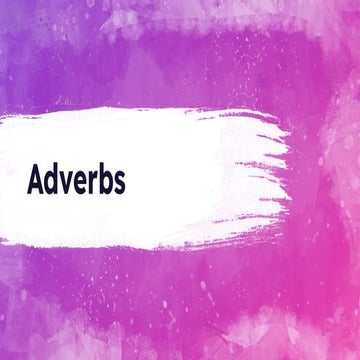 ADVERBS-CLASS 7 types and whatnot perf p | PDF