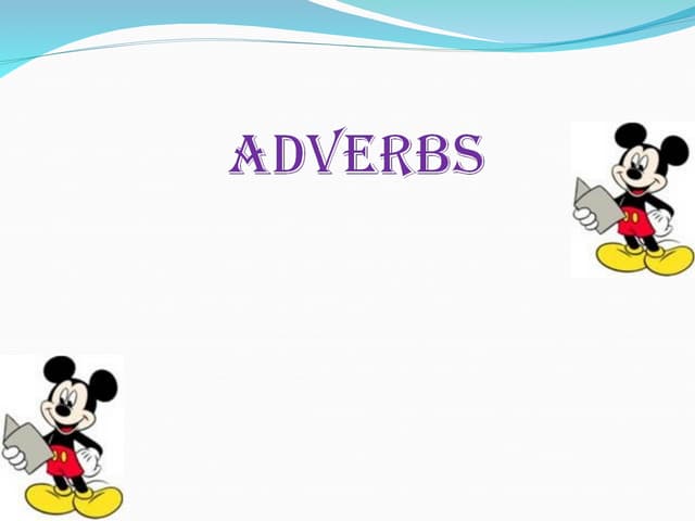 GRADE 6 adverbs. POWERPOINT PRESENTATION | PPT