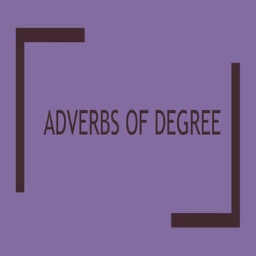 ADVERBS OF DEGREE.pptx