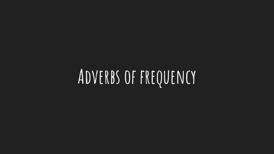 Frequency Adverbs | PPT