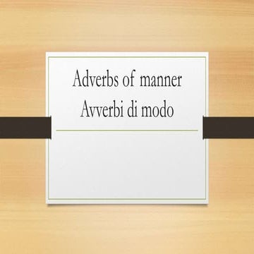 Adverbs of manner | PPTX | Musical Instruments | Hobbies & Interests