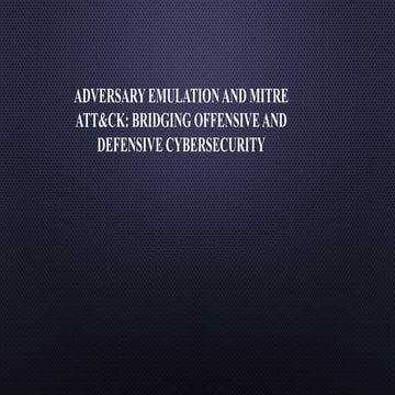 Adversary Emulation and MITRE ATT&CK rASHID.pptx