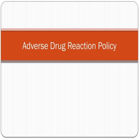 Adverse Drug Reaction Policy PPT FINAL.pptx