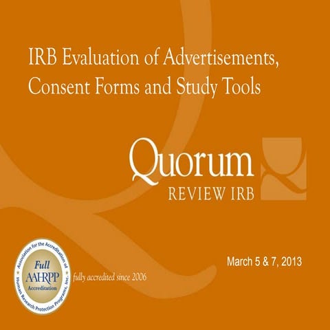 IRB Evaluation of Advertisements, Consent Forms and Study Tools | PPT