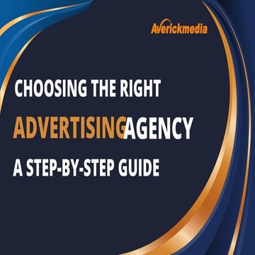 Choosing the Right Advertising Agency: A Step-by-Step Guide | PDF ...