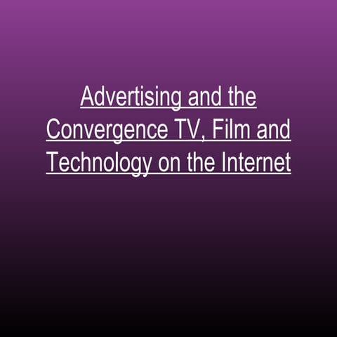 Advertising and the Conversion of Television, Film and Technology on ...