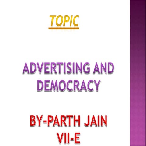 Advertising and democracy ppt | PPTX
