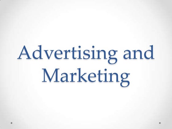 Advertising and marketing | PPT