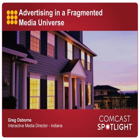 Advertising in a Fragmented Media Universe | PPT